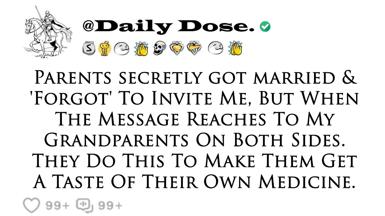 Parents secretly got married & 'Forgot' To Invite Me, But When The ...