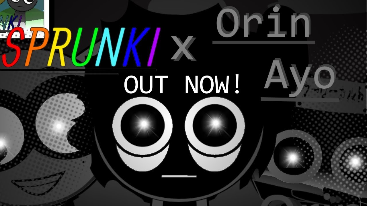 Sprunki x Orin Ayo Crossover Mod [OUT NOW, LINK IN DESCRIPTION!] - YouTube