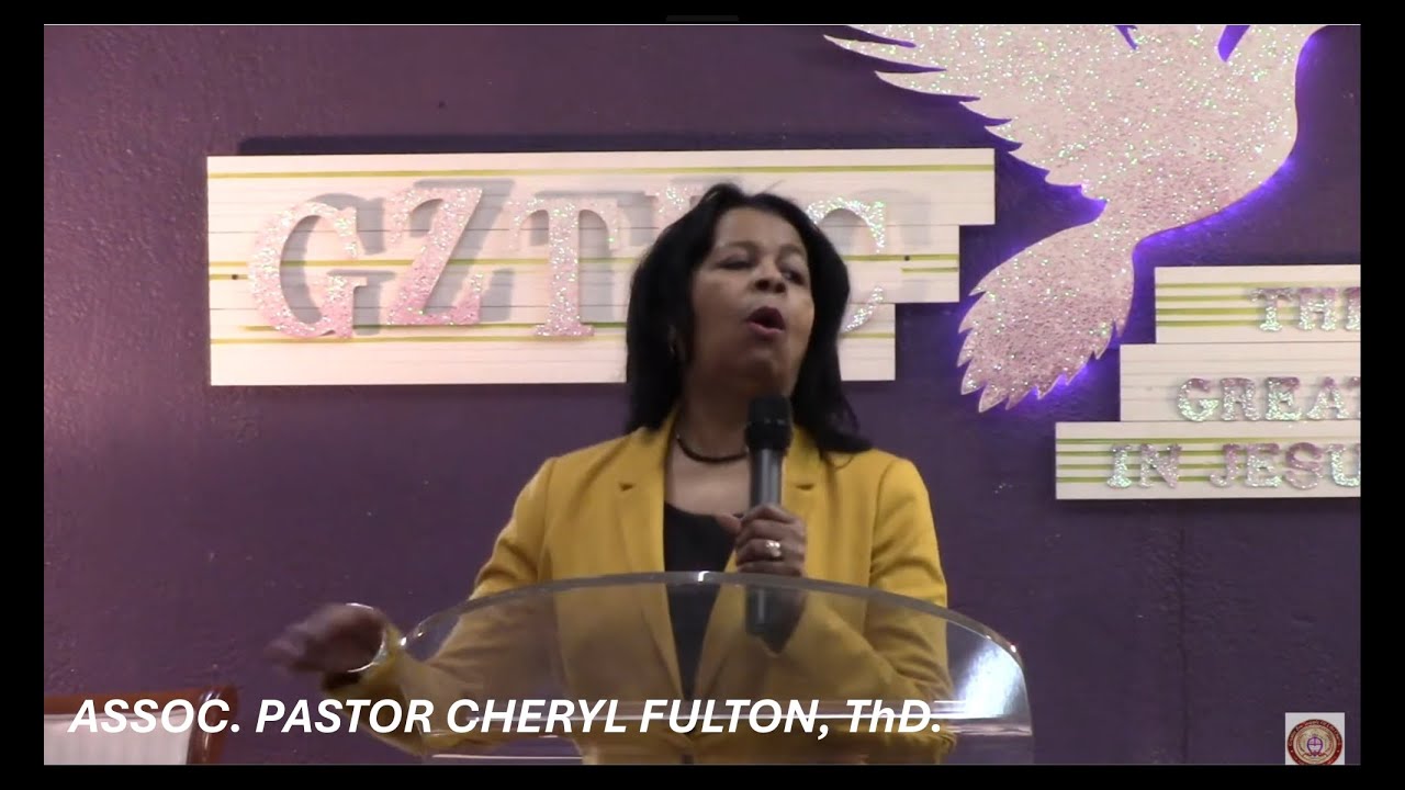 Assoc Pastor Cheryl Fulton ThD 03/ 08 /20. Greater Zoe Temple Life ...