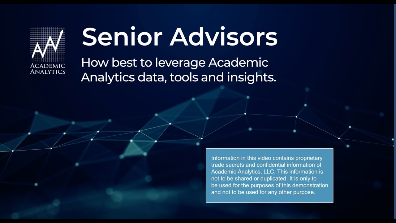 Senior Advisor: How best leverage Academic Analytics data, tools and ...