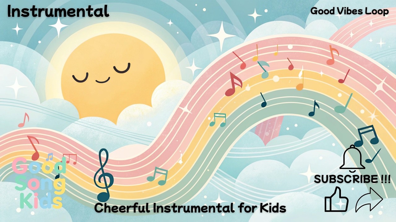 Good Vibes Loop | Cheerful Instrumental for Kids | Good Song Kids - YouTube