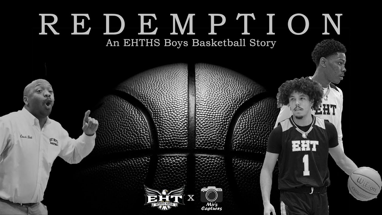 Redemption: An EHTHS Boys Basketball Story. By: Amir Halim - YouTube