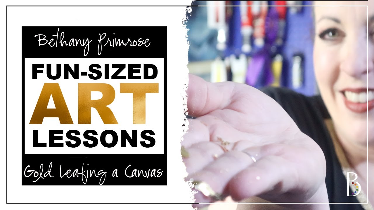 Fun-Sized Art Lessons - Gold Leafing a Canvas - Art Tutorial - YouTube