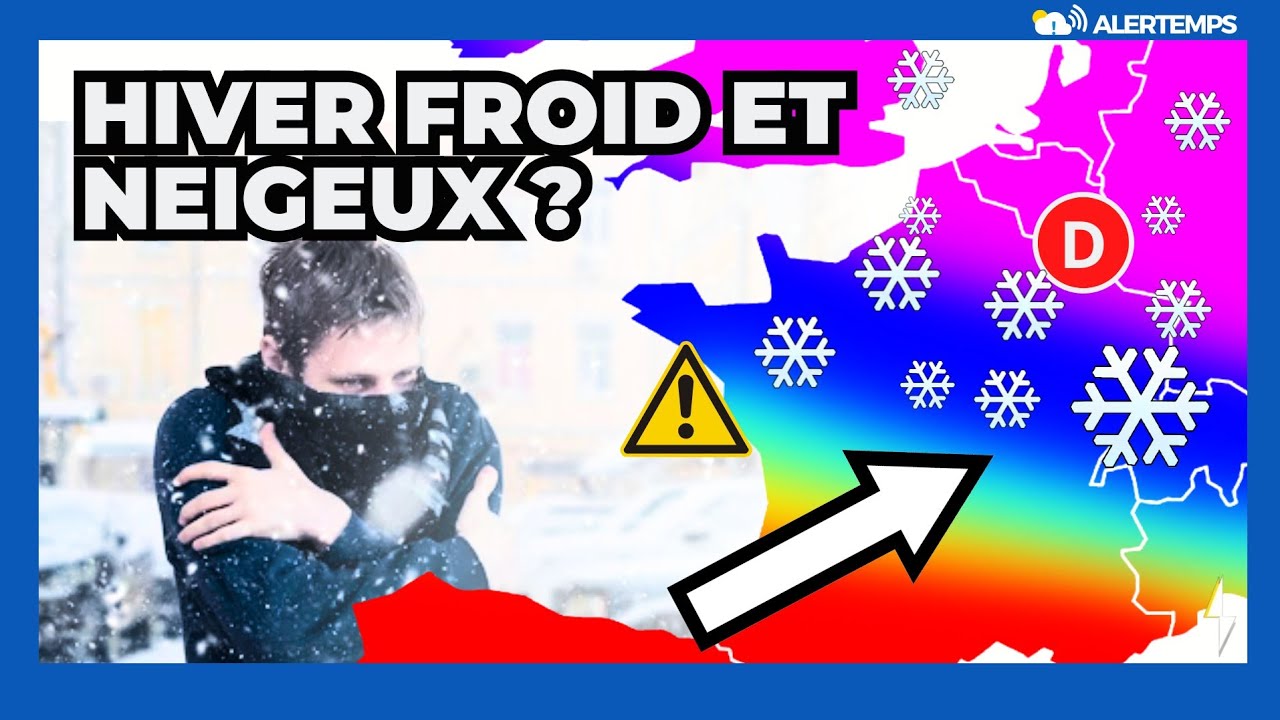 Un HIVER très FROID et NEIGEUX sur la France ?! - Prévision Saisonnière ...