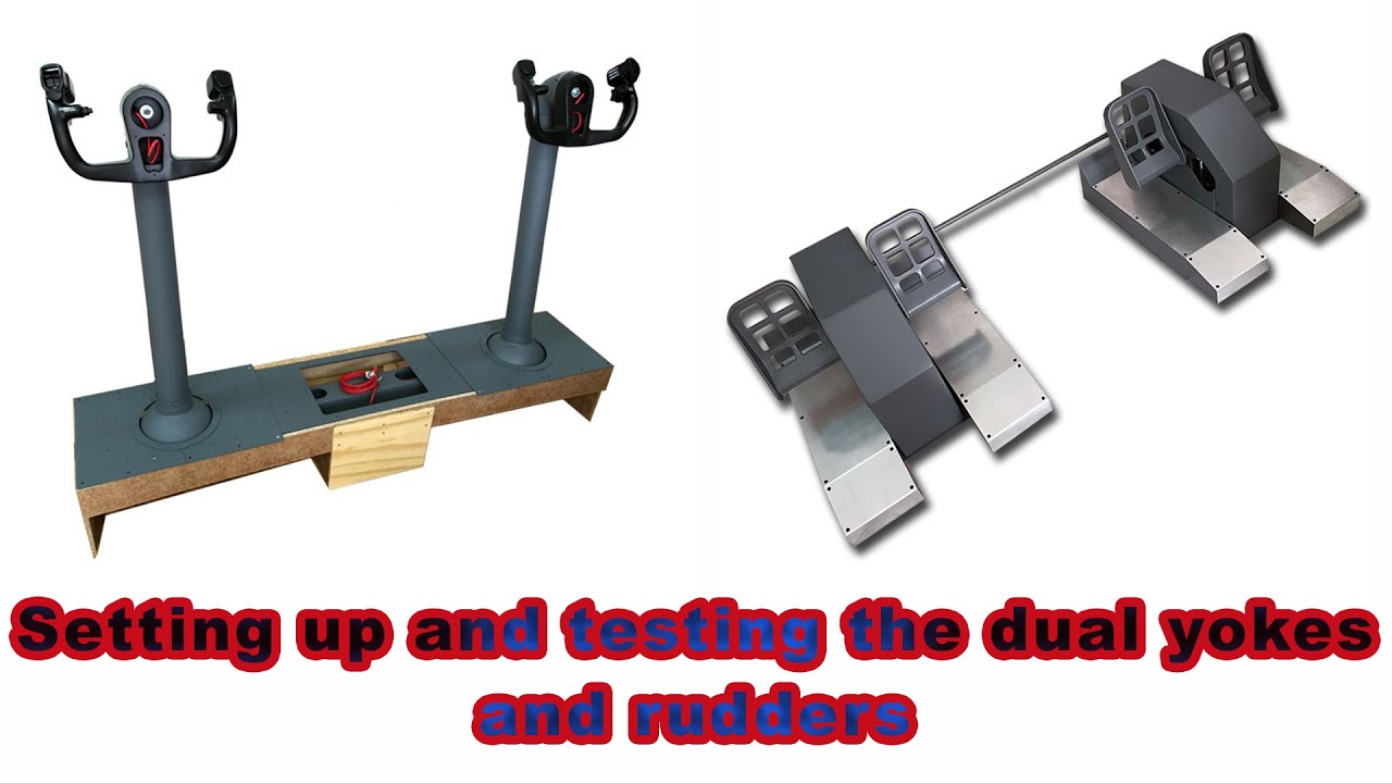 SETTING UP AND TESTING THE DUAL YOKES AND RUDDERS - YouTube