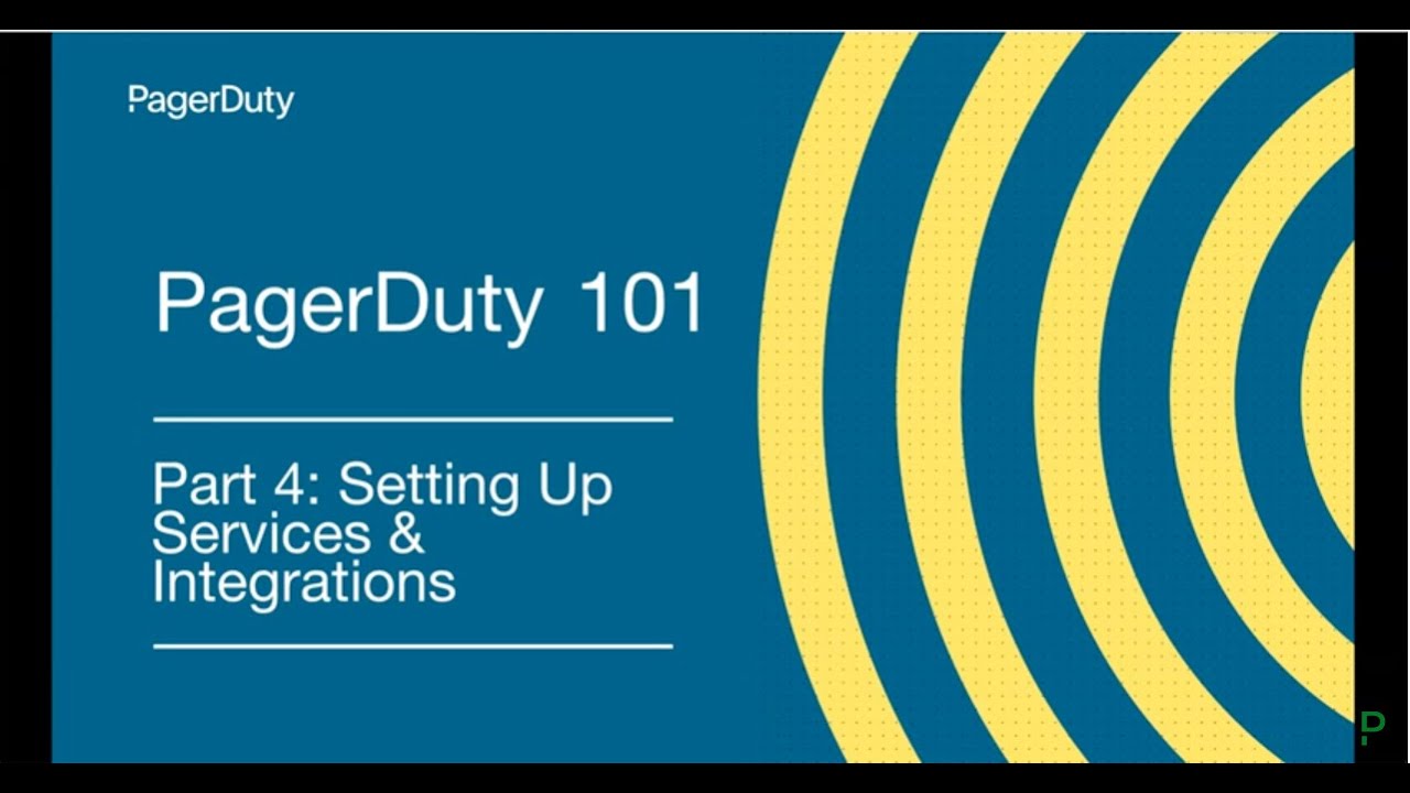 PagerDuty 101 Series, Part 4: Setting Up Services & Integrations - YouTube