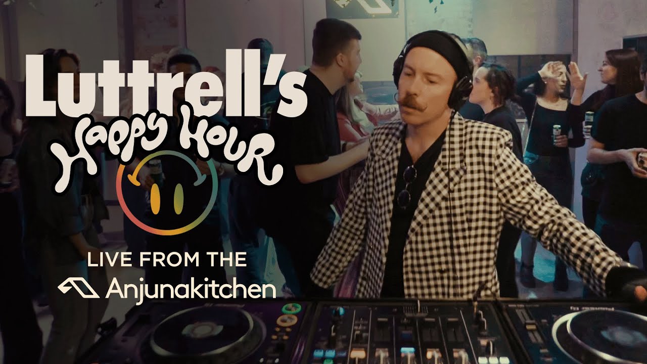 Luttrell's Happy Hour - Live from the Anjunakitchen - YouTube