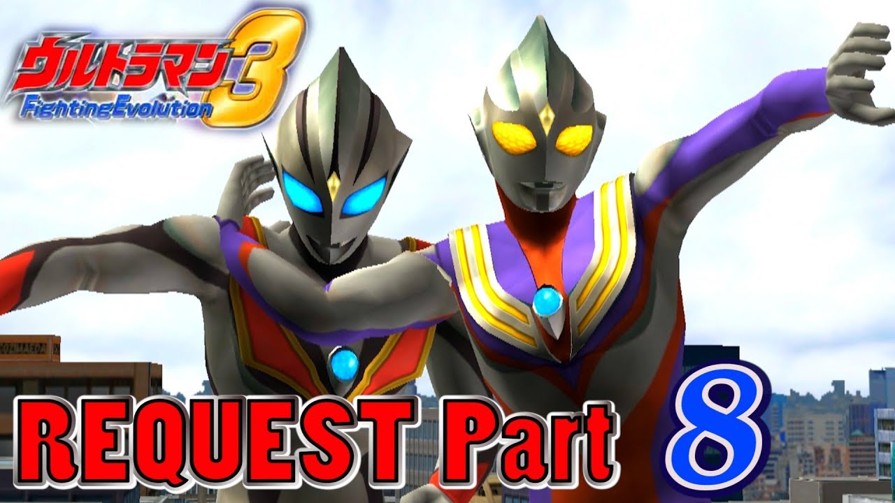Ultraman FE3 - Battle Mode Request Part 8 - Ultraman Tiga (with all ...