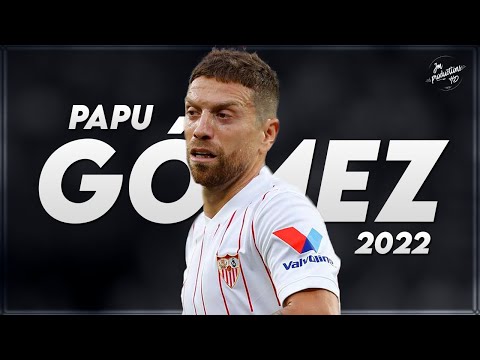 Papu Gómez 2022 ► Amazing Skills, Passes & Goals - Sevilla | HD