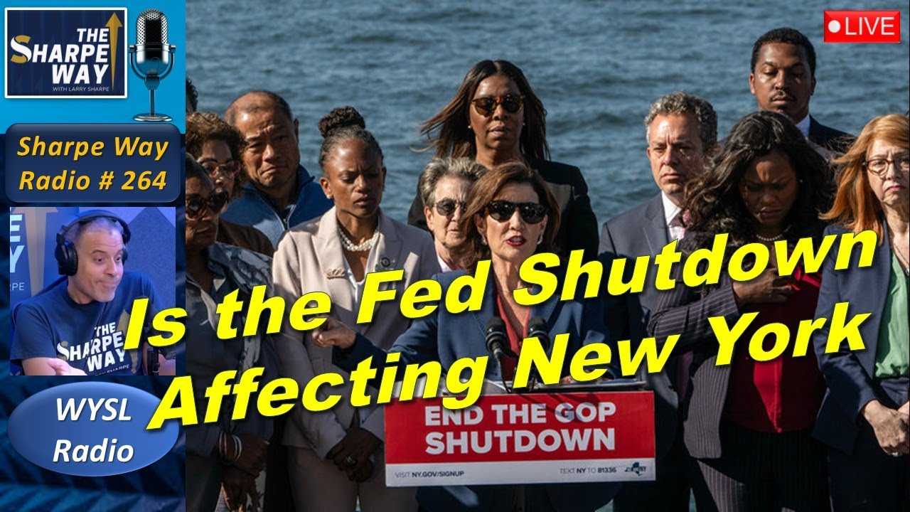 Sharpe Way Radio # 264:🎙️Is the Government Shutdown Affecting New York ...