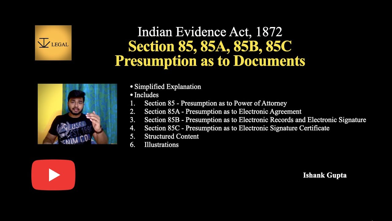 Section 85, 85A, 85B, 85C of Indian Evidence Act, 1872 | Indian ...