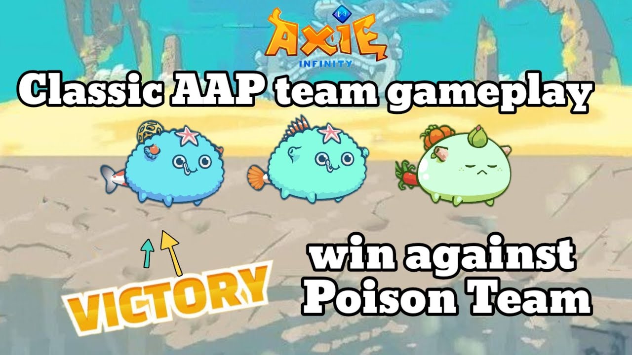 Defeat a Poison Team using a Classic AAP Build in Season 19 - Axie ...