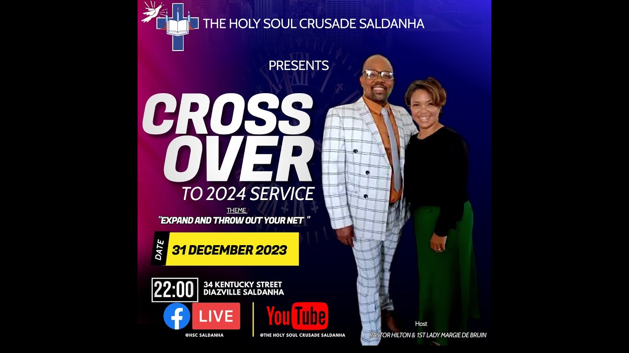 Holy Soul Crusade Saldanha Live " CROSS OVER "SERVICE" @31 DEC 2023 ...