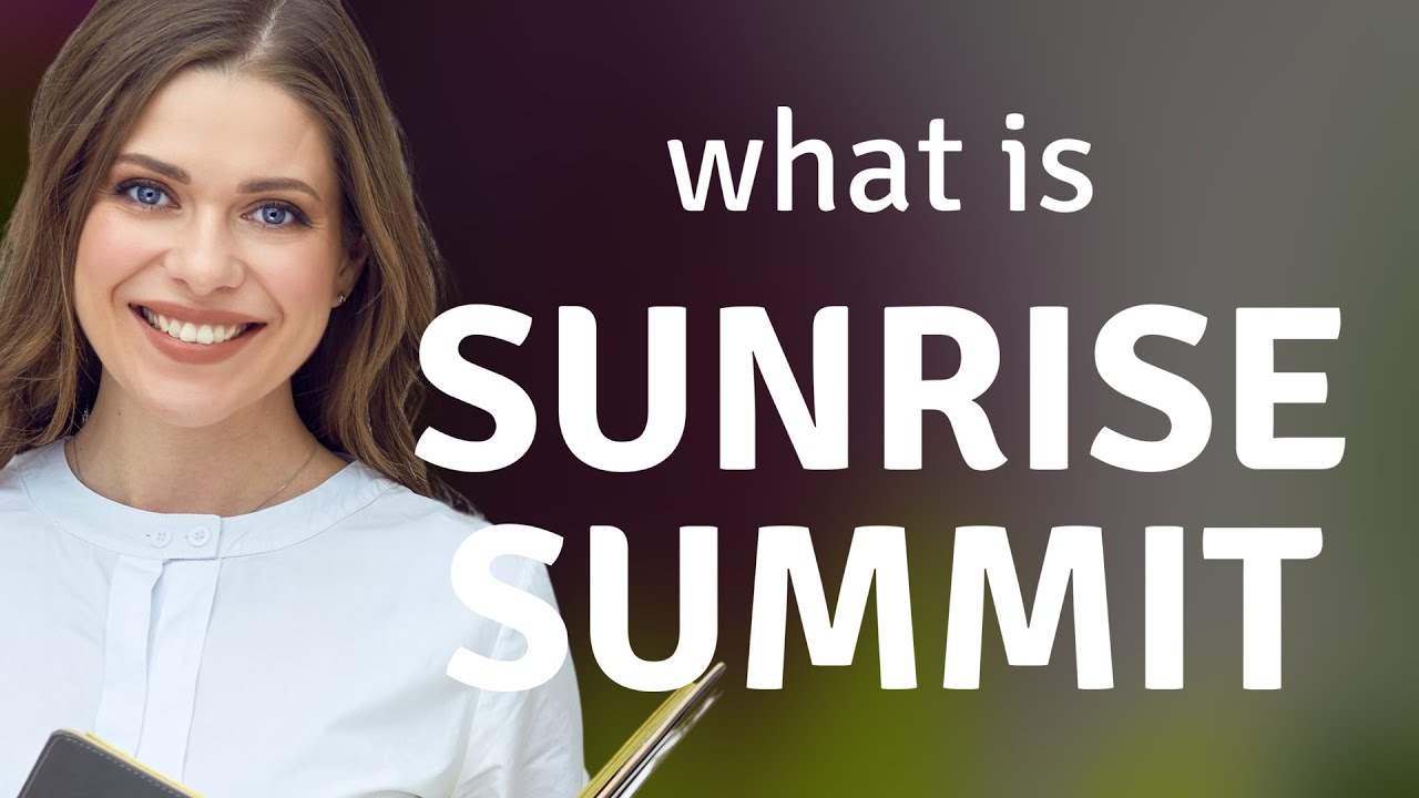 Sunrise Summit: Exploring the Beauty and Significance - YouTube