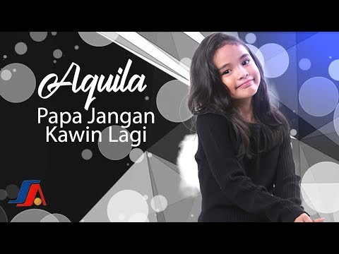Aquila - Papa Jangan Kawin Lagi (Official Music Video)