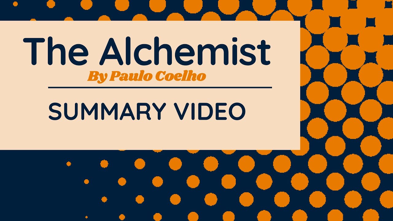 The Alchemist Explained: Universal Lessons for a Meaningful Life - YouTube