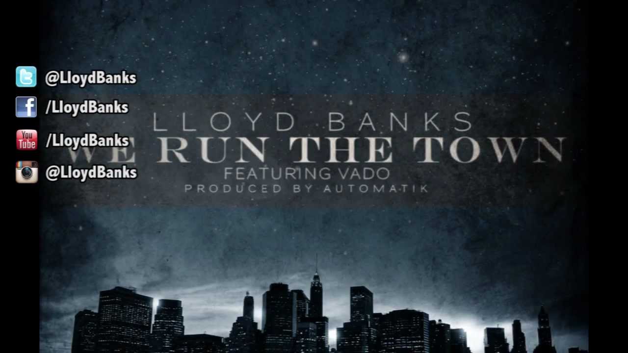 Lloyd Banks - We Run The Town (ft. Vado) [Audio - Official] - YouTube