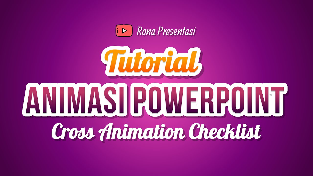 Tutorial Animasi Powerpoint Cross Animation Checklist - YouTube
