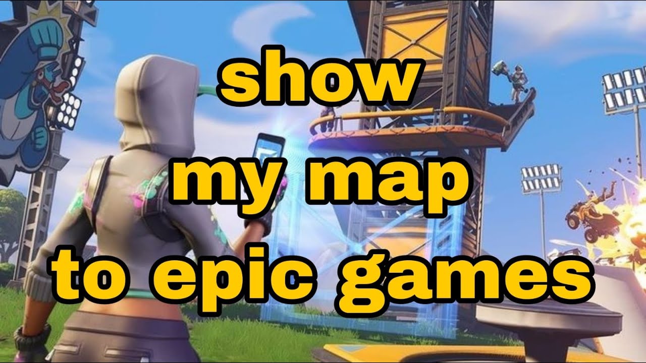 show my map to epic games! - YouTube