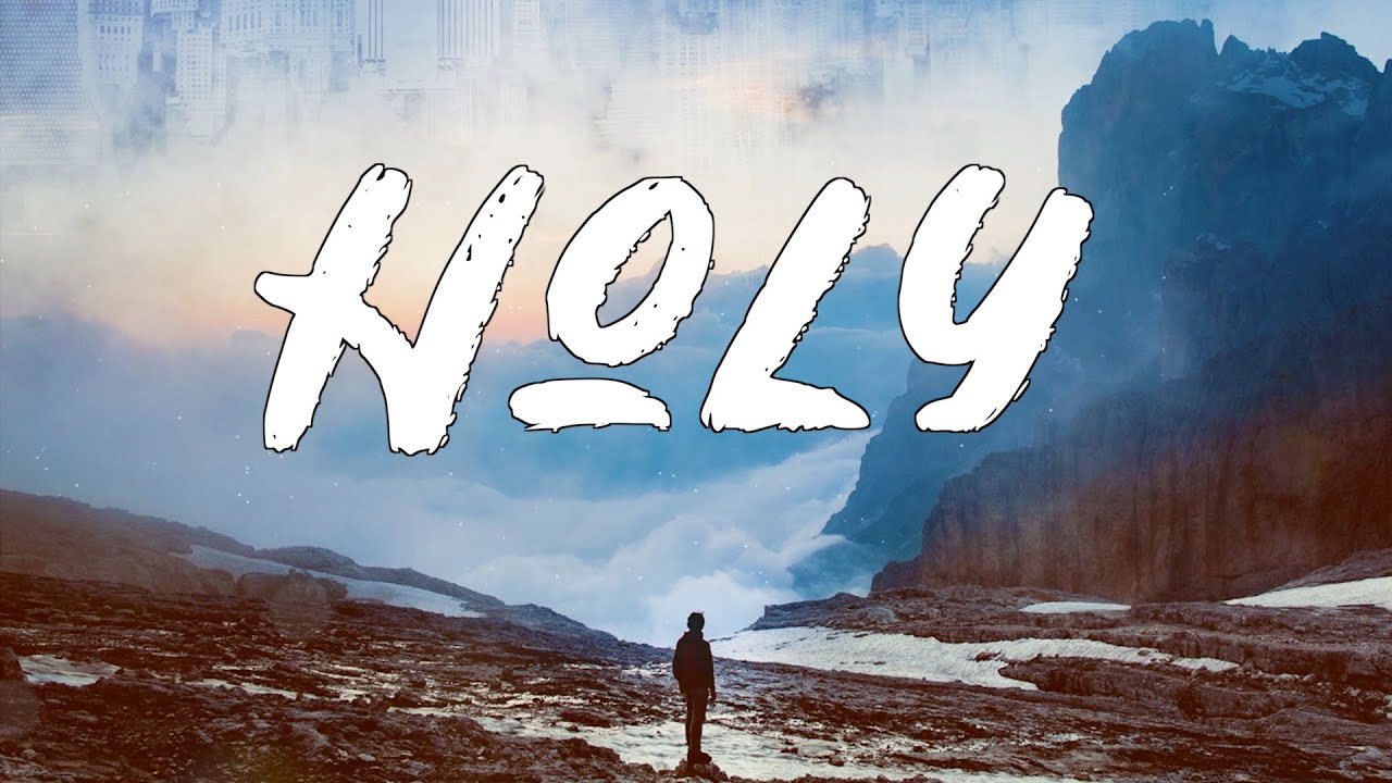 Holy (Official Lyric Video) - YouTube