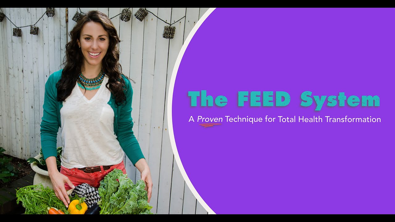 The FEED System- A Proven Technique For Total Health Transformation ...