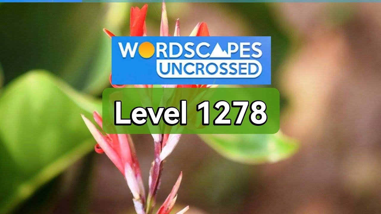Wordscapes Uncrossed level 1278 gameplay | Answers | Solution - YouTube