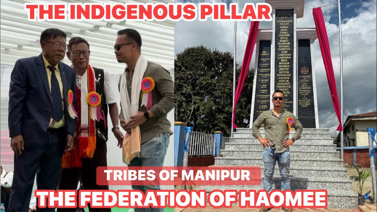 UNVEILING OF THE INDIGENOUS TRIBES OF MANIPUR PILLAR BY THE FEDERATION ...