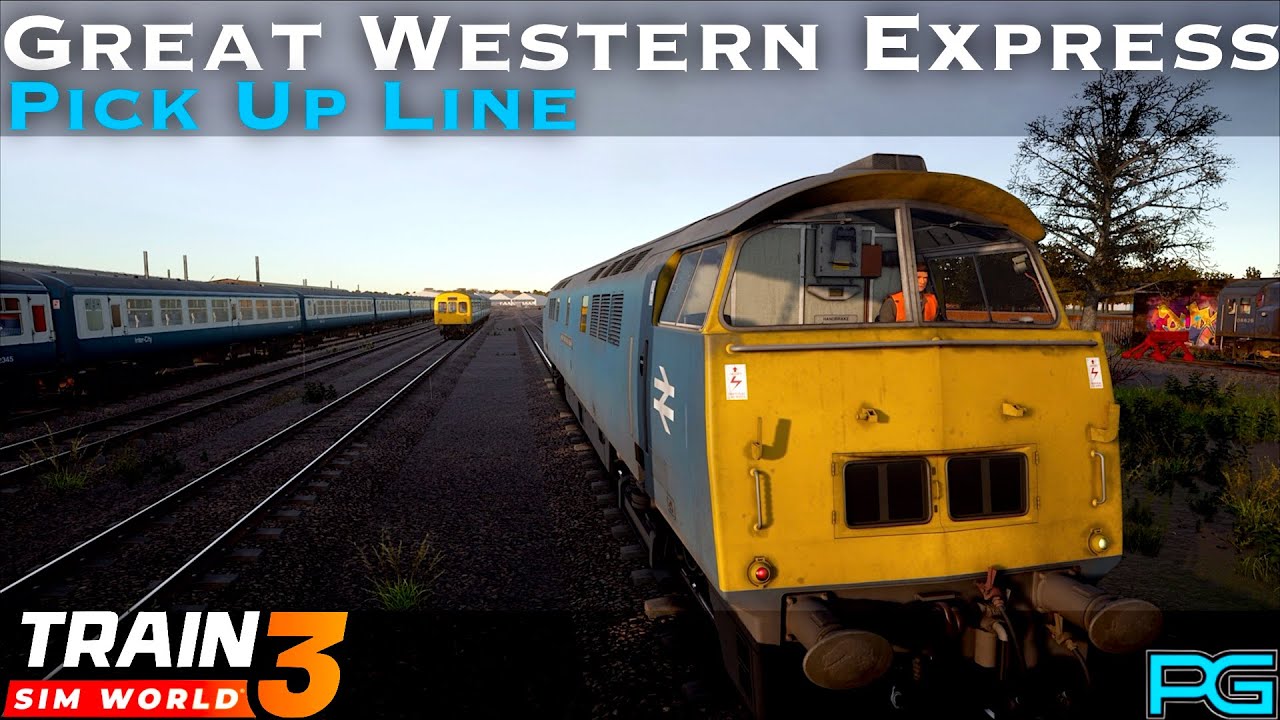 Train Sim World 3 - Great Western Express - Pick Up Line Scenario - YouTube