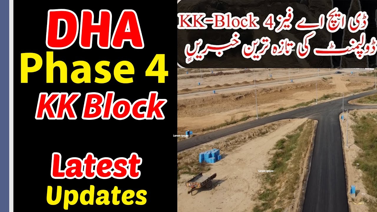 DHA Lahore Phase 4 KK New Update | DHA Lahore Phase 4 KK Development Update | DHA Lahore - YouTube