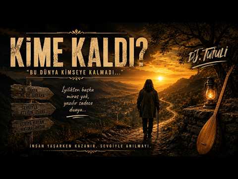 Kime Kaldı🌍 | Bu Dünya Kimseye Kalmadı | DJ TUTULİ
