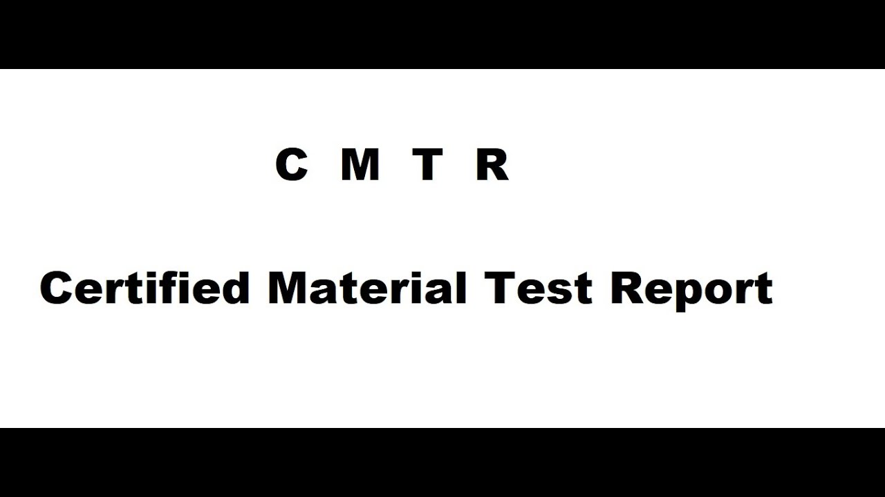 What is CMTR? // Certified material test report Format // CMTR format ...