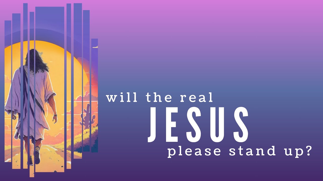 Will the real JESUS please stand up? - Week 3 - YouTube
