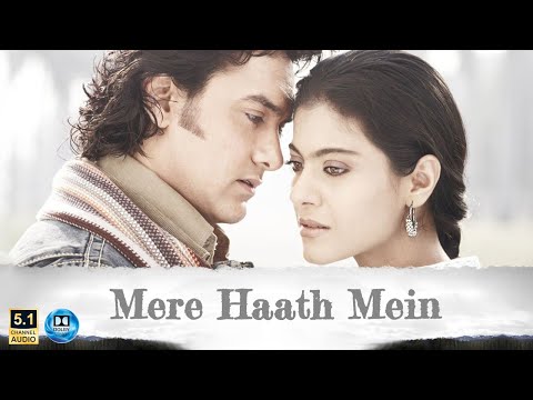 Mere Haath Mein (Dolby Atmos 5.1 Channel Surround sound) Aamir Khan, Kajol, Sonu Nigam, Sunidhi