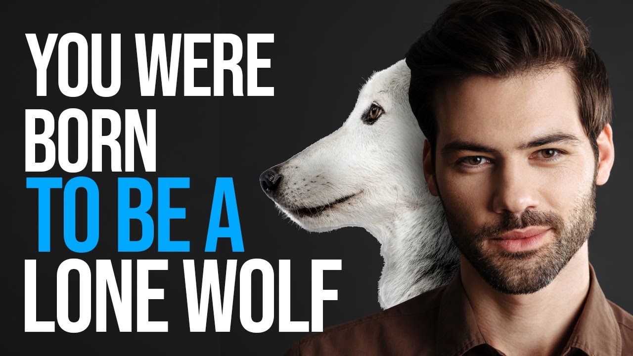 20 Signs You Were Born to Be a Loner | the Lone Wolf - YouTube