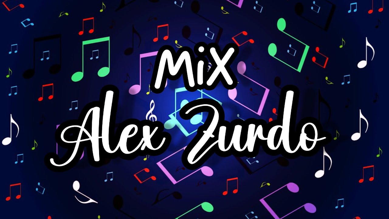 Mix - Alex Zurdo (Parte 2) Music Video - YouTube