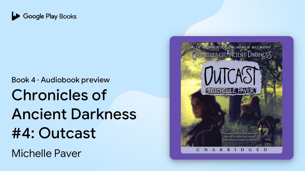 Chronicles of Ancient Darkness #4: Outcast by Michelle Paver ...