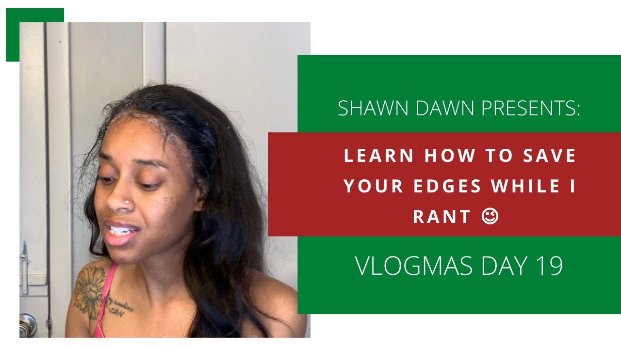 VLOGMAS DAY 19 2021| VLOGMAS RANT | HOW TO SAFELY REMOVE A WIG | SAVE ...