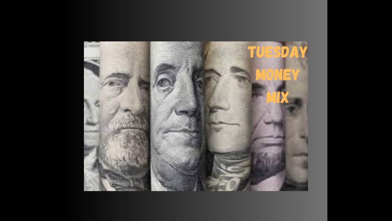 Tuesday Money Mix - YouTube