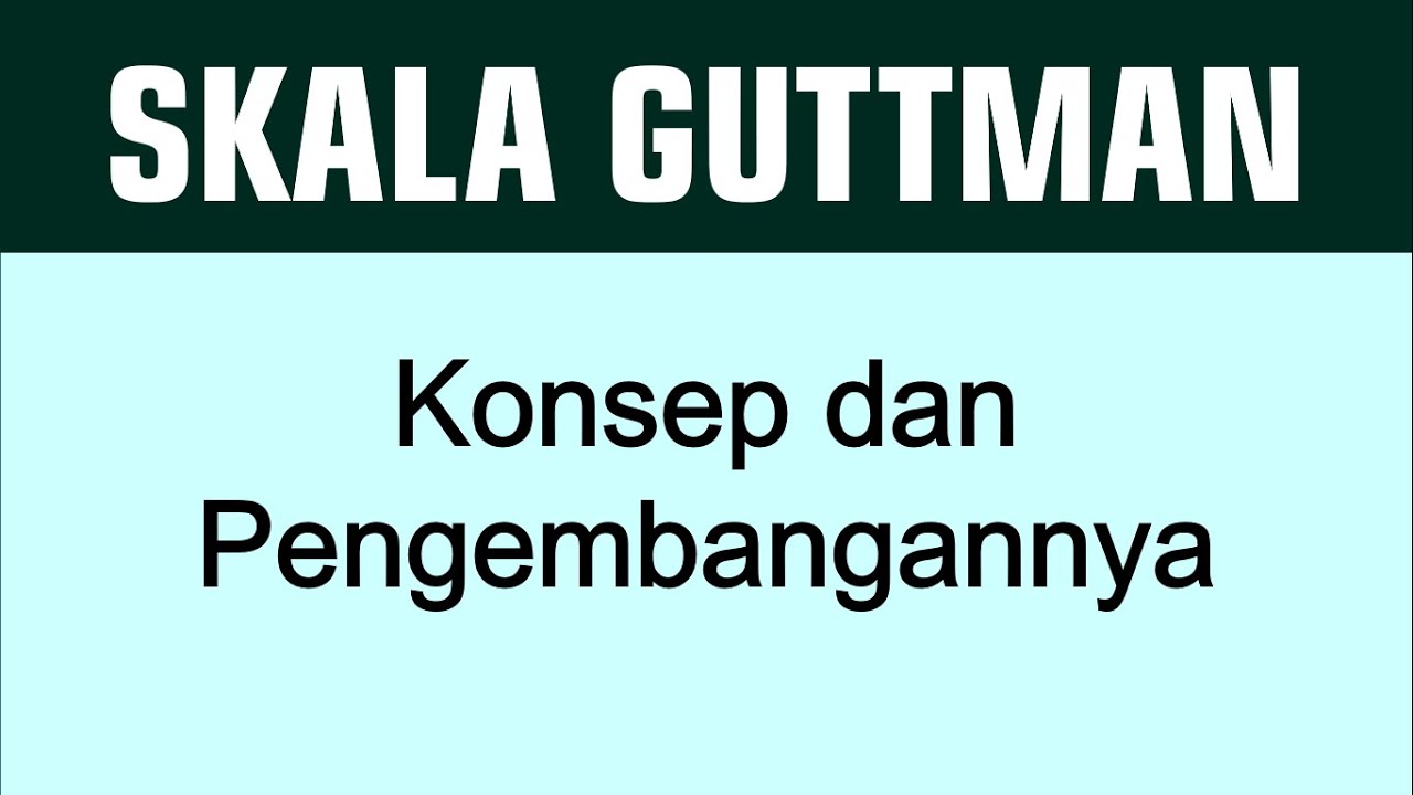 Berkenalan dengan Skala Guttman - YouTube