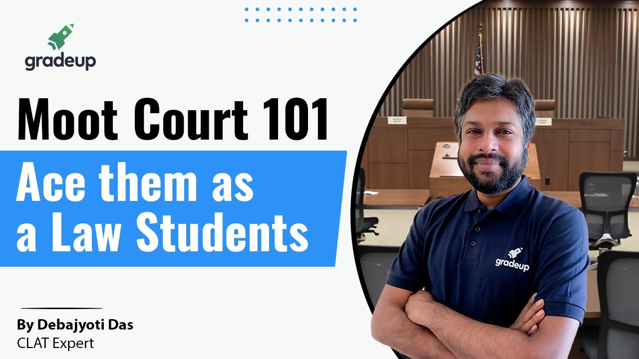 All about Moot Court | Moot Court Basics | Debajyoti Das | Gradeup ...
