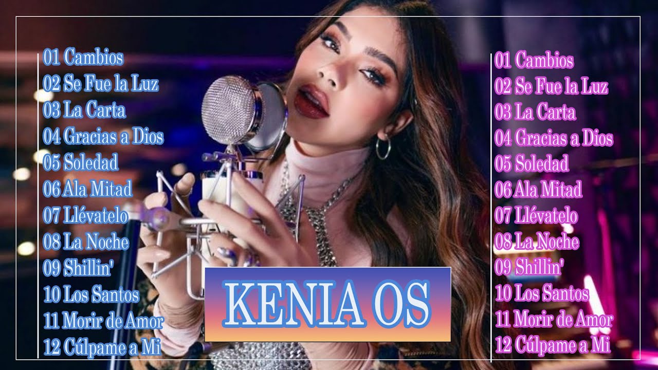 Kenia Os Las Mejores Canciones Exitos - Kenia Os Exitos Canciones Mix ...