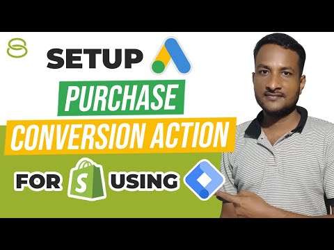 🛒 How to Set Up Google Ads Purchase Conversion Action for Shopify Using ...
