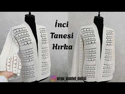 İnci Tanesi Hırka: Çok Kolay Tığ İşi Hırka Yapımı | Crochet Cardigan Pattern