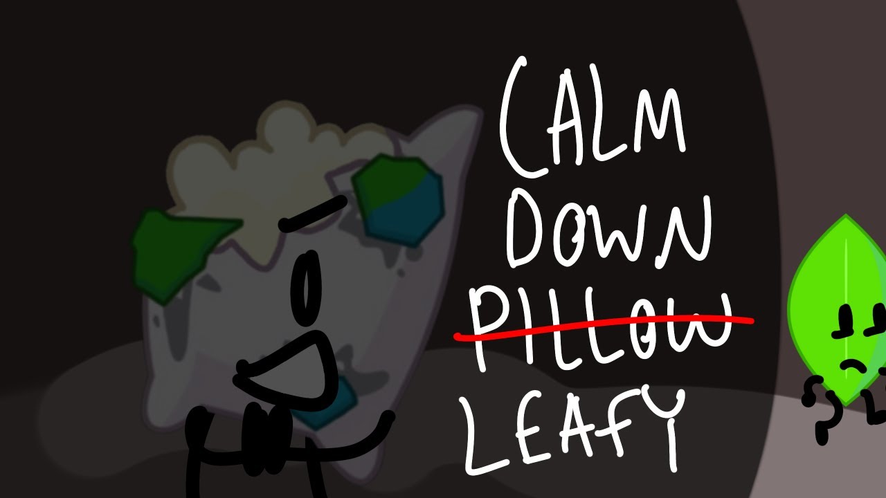 BFDI:TPOT: Calm down pillow… we’re your friends!! :( - YouTube