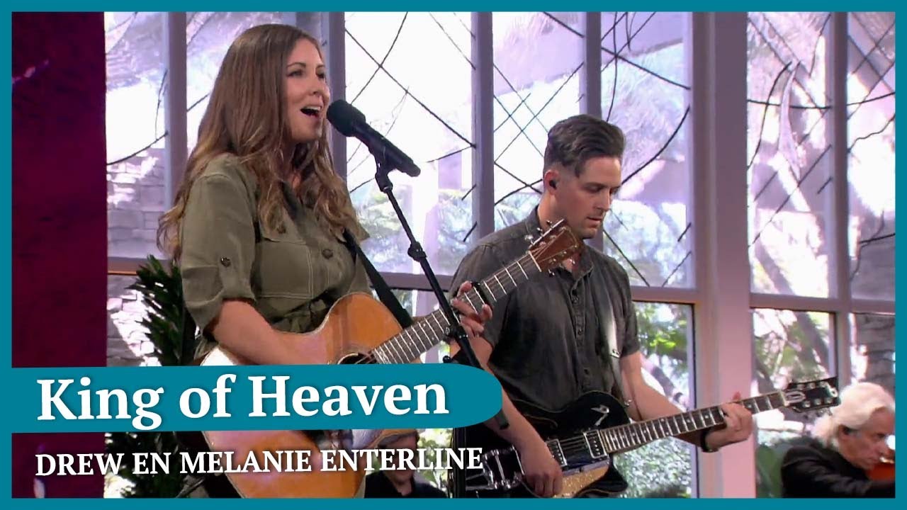 King of Heaven (Drew en Melanie Enterline) - YouTube