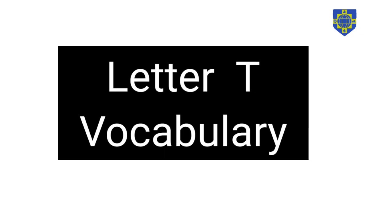 Letter T Vocabulary - YouTube