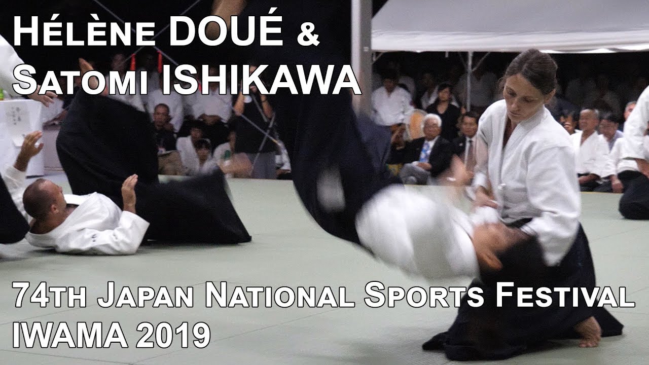 Hélène DOUÉ & Satomi ISHIKAWA - Aikido 74th Japan National Sports ...