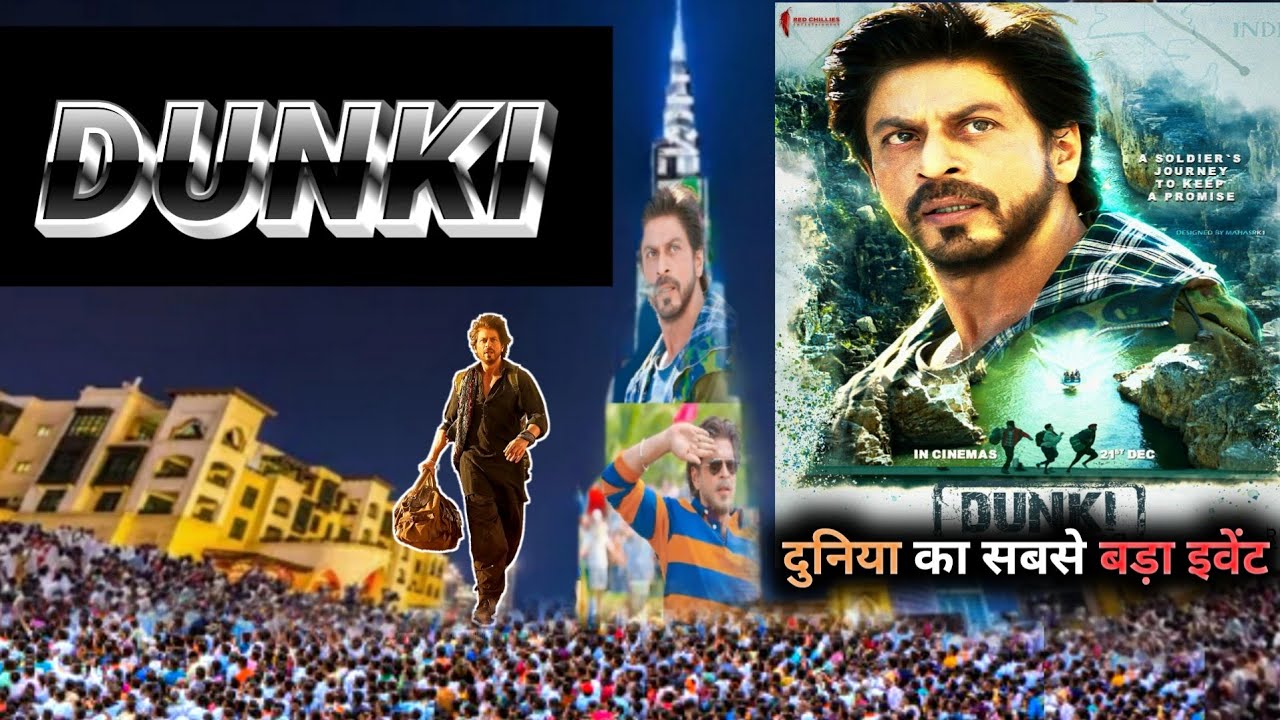 Official Video Dunki On Burj Khalifa Dunki Drop 5 Review Reaction ...