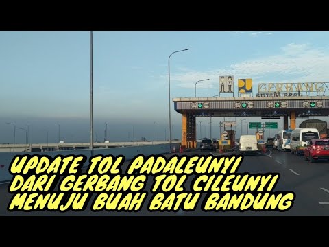 🔴UPDATE TOL PADALEUNYI DARI GERBANG CILEUNYI MENUJU BUAH BATU BANDUNG. (VLOG) - YouTube