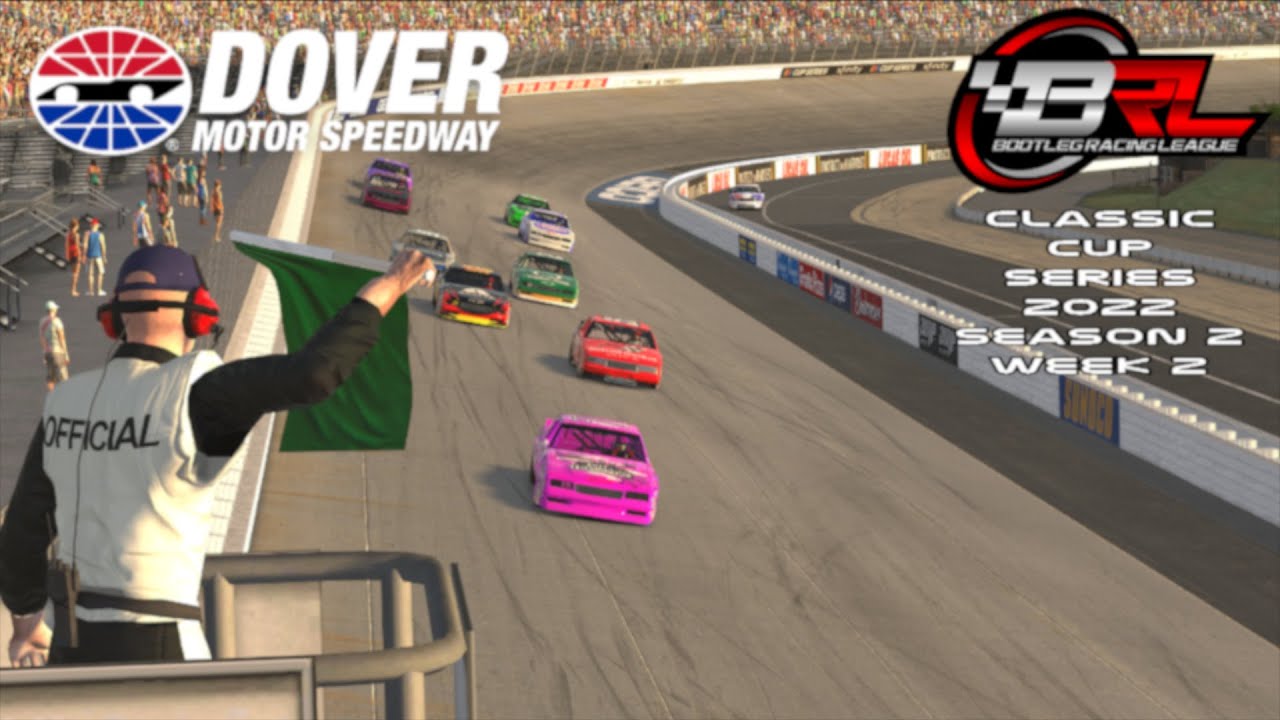 Bootleg Racing League Classic CUP Series Season 2 Week 2 @ Dover Motor ...